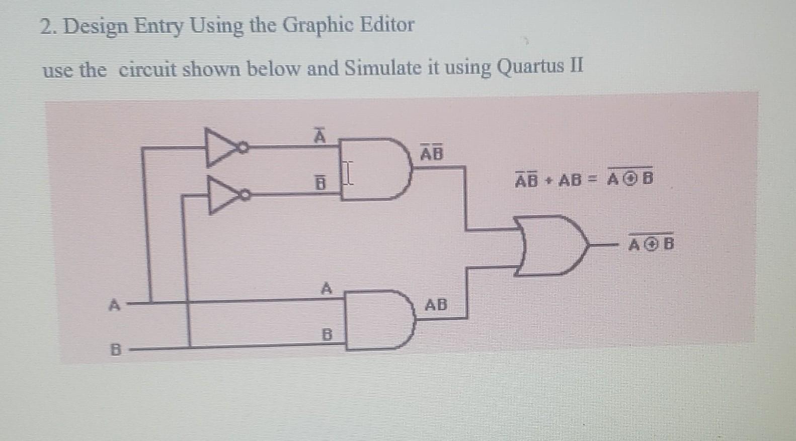 Solved 2. Design Entry Using the Graphic Editor use the | Chegg.com