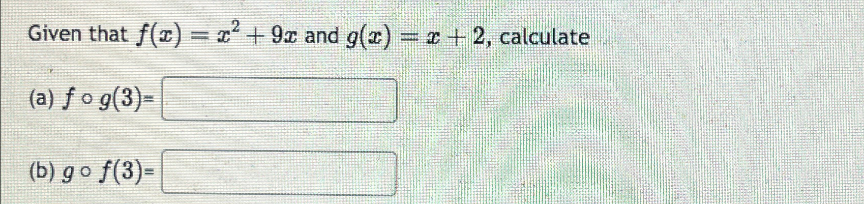 Solved Given that f(x)=x2+9x ﻿and g(x)=x+2, | Chegg.com