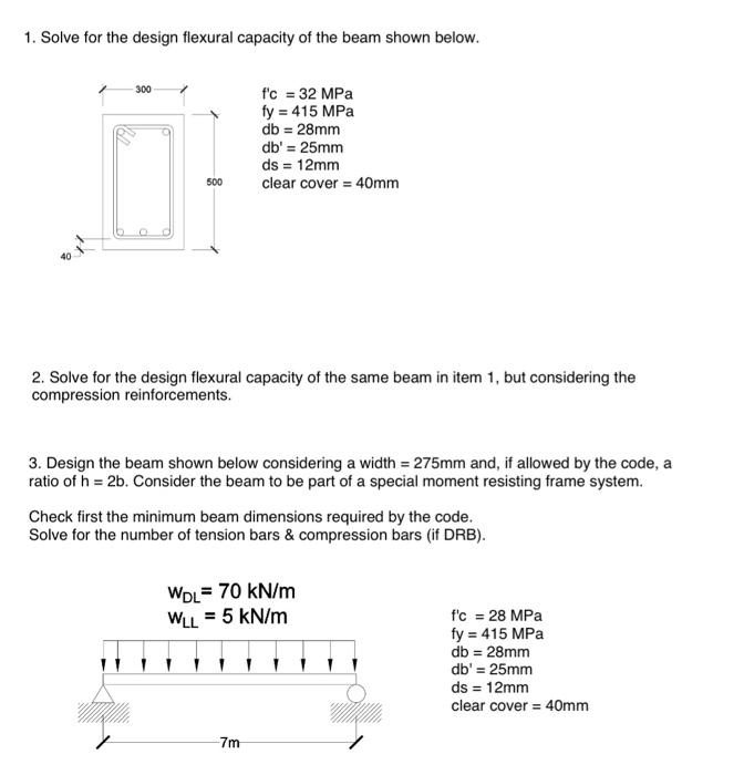 Solved 1. Solve for the design flexural capacity of the beam | Chegg.com