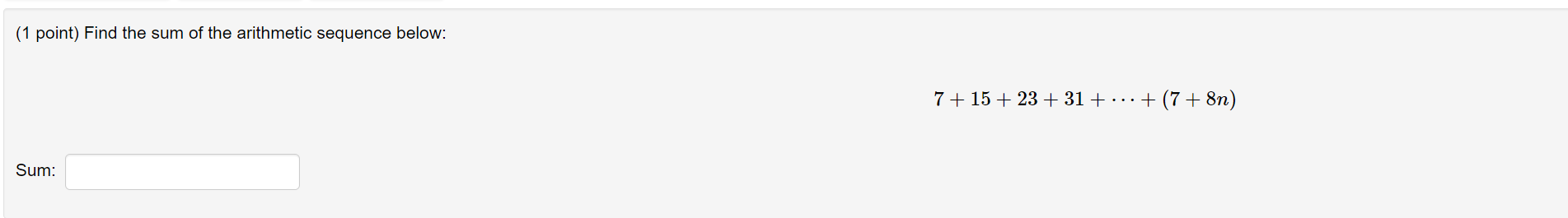 Solved (1 ﻿point) ﻿Find the sum of the arithmetic sequence | Chegg.com