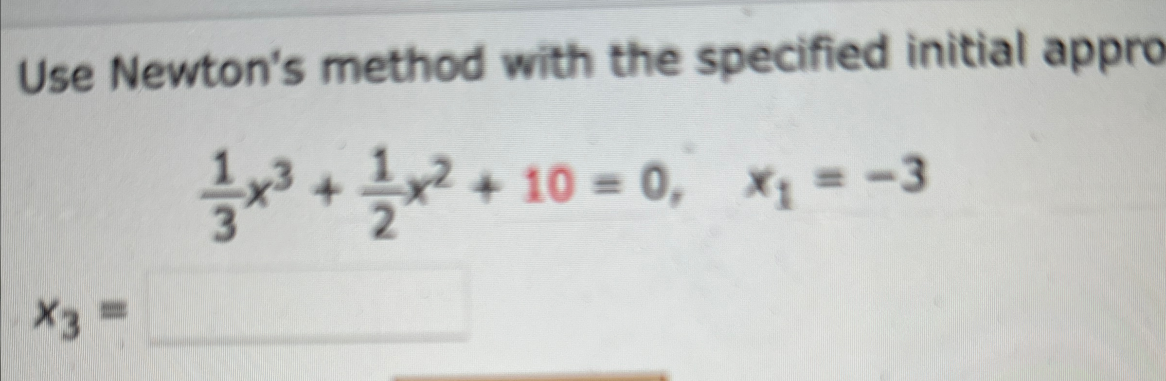 Solved Use Newton's method with the specified initial | Chegg.com