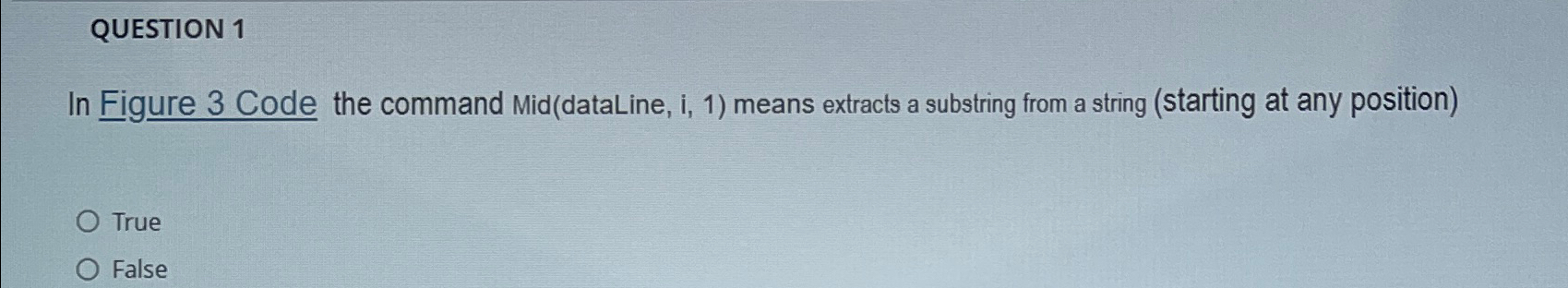 Solved QUESTION 1In Figure 3 ﻿Code the command Mid(dataLine, | Chegg.com