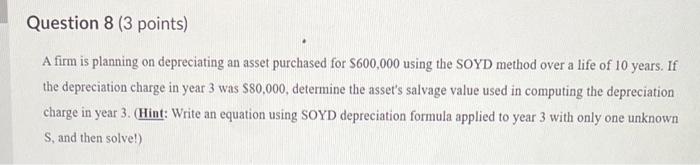 Solved A firm is planning on depreciating an asset purchased | Chegg.com