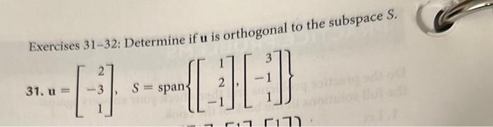 Solved Exercises 31-32: Determine if u is orthogonal to the | Chegg.com