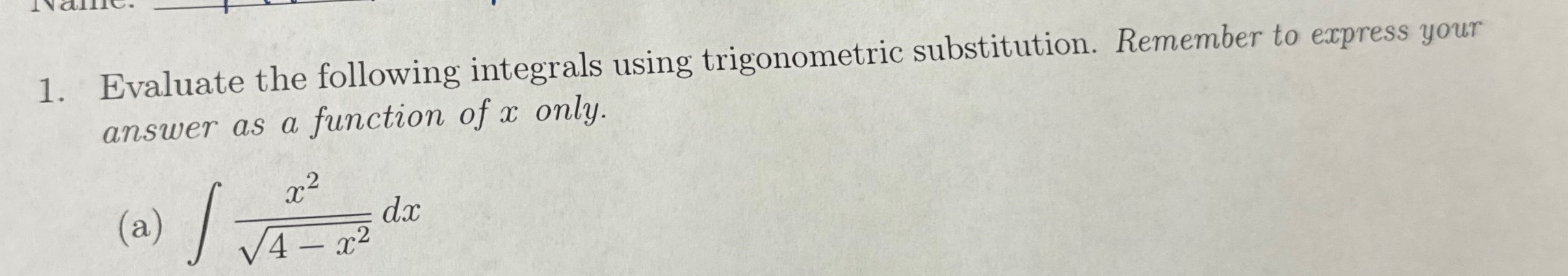 Solved Evaluate the following integrals using trigonometric | Chegg.com