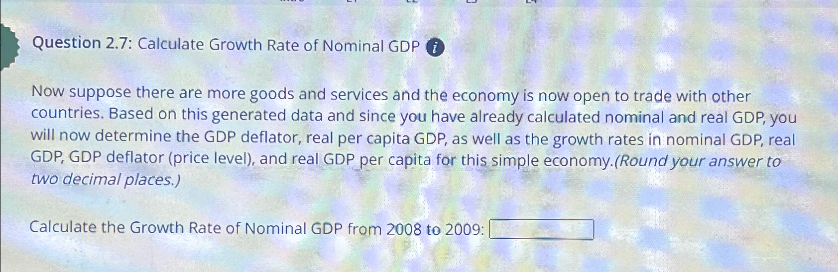 Solved Question 2.7: Calculate Growth Rate of Nominal GDPNow | Chegg.com