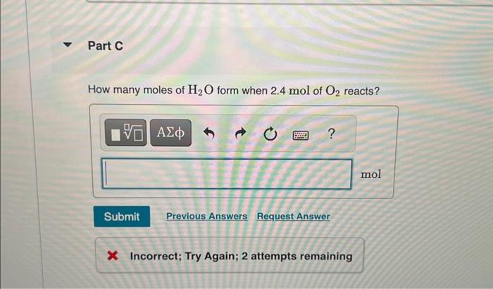 Solved How many moles of H2O form when 2.4 mol of O2 reacts? | Chegg.com