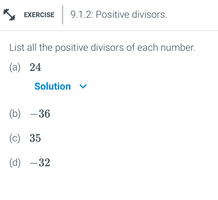 Solved EXERCISE9.1.2: Positive divisors.List all the | Chegg.com Solved EXERCISE9.1.2: Positive divisors.List all the | Chegg.com