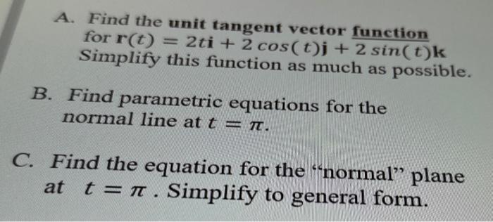 Solved A. Find the unit tangent vector function for | Chegg.com