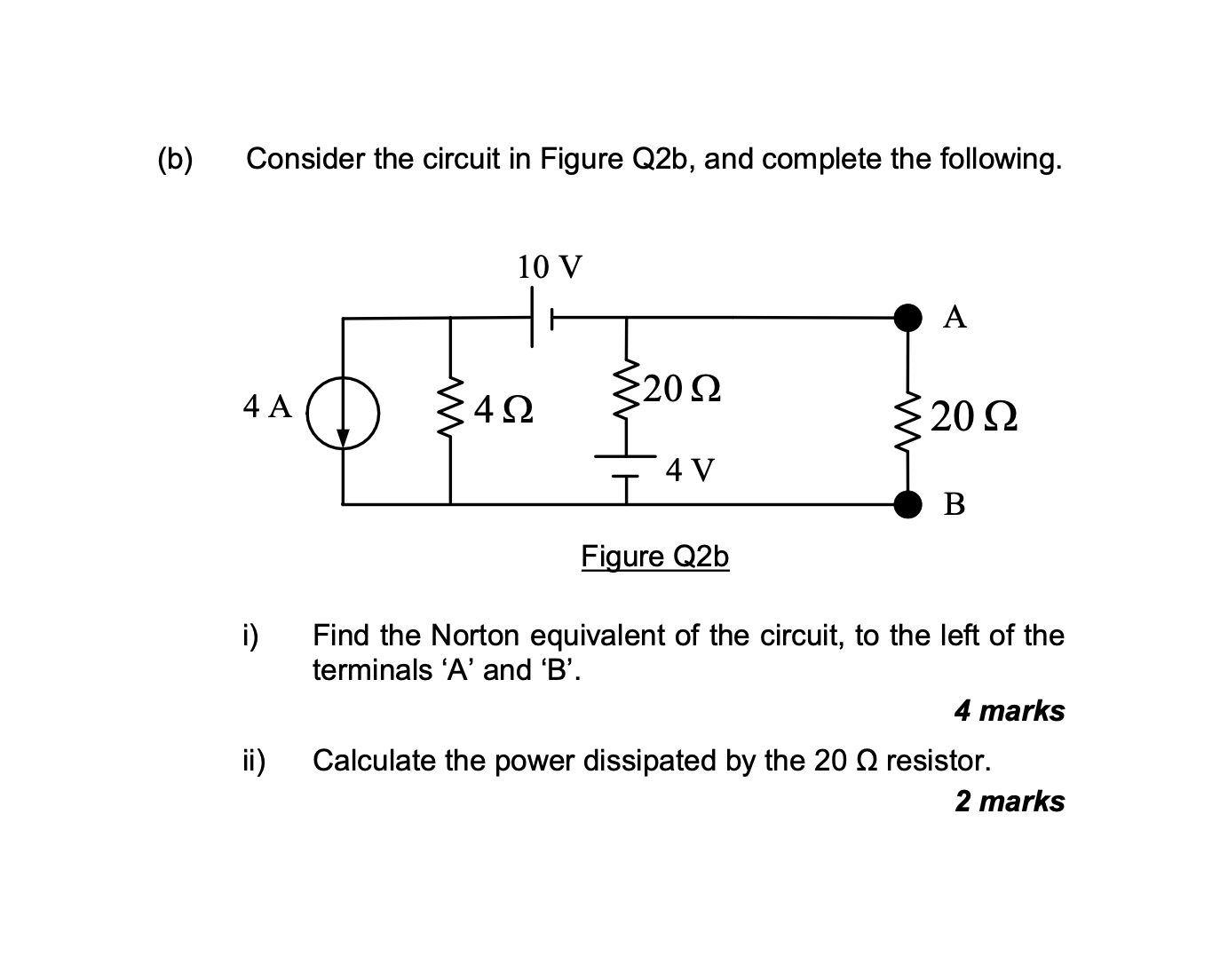 Solved (b) ﻿Consider the circuit in Figure Q2b, ﻿and | Chegg.com