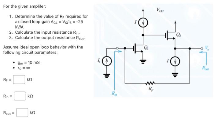 Solved For the given amplifer: 1. Determine the value of RF | Chegg.com