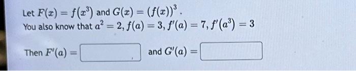 Solved Let F(x) = f(x³) and G(x) = (f(x))³. You also know | Chegg.com