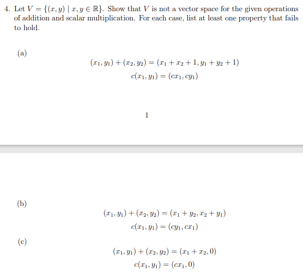 Solved Let V={(x,y)|x,yinR}. ﻿Show that V ﻿is not a vector | Chegg.com