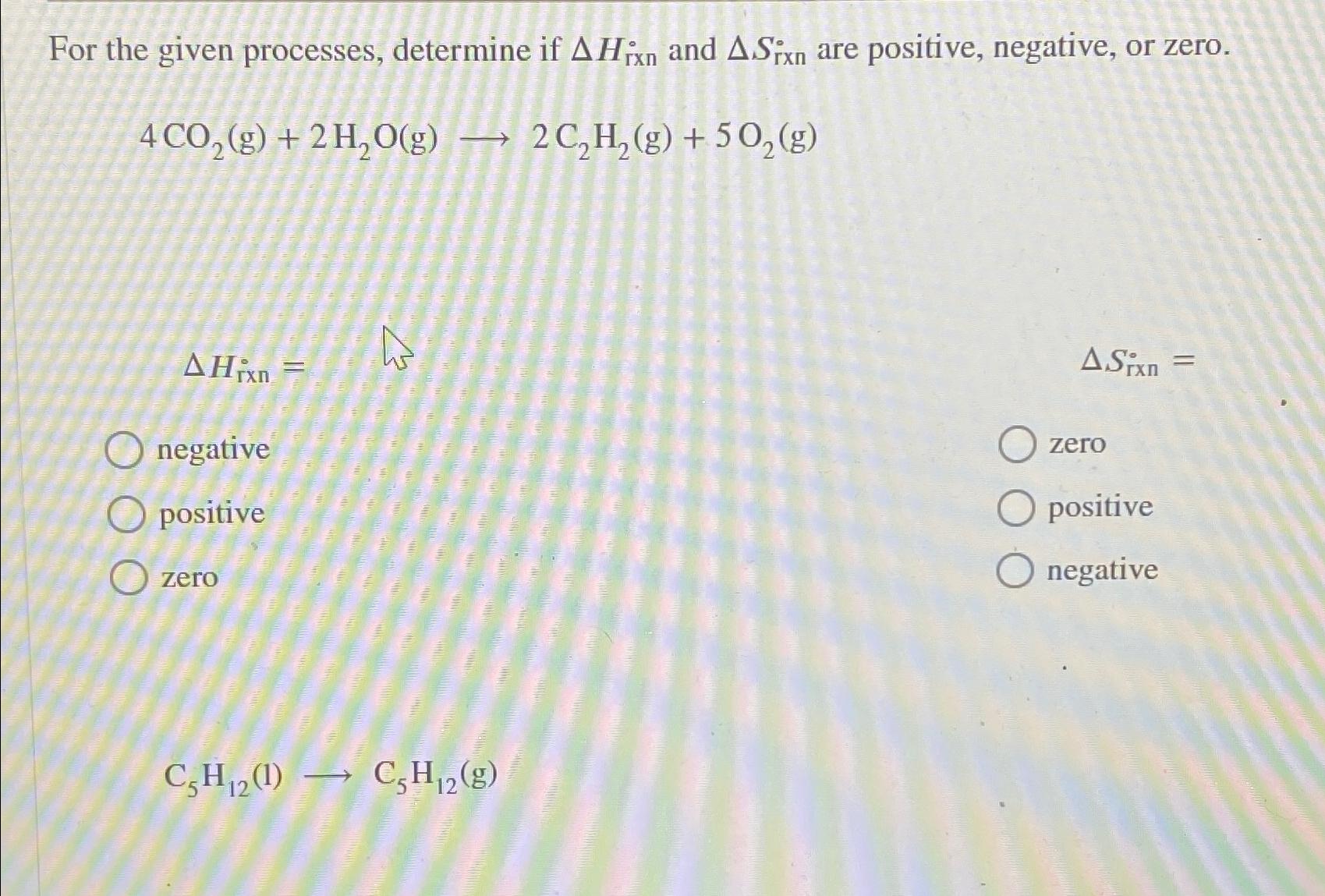 Solved For the given processes, determine if \\\\Delta | Chegg.com
