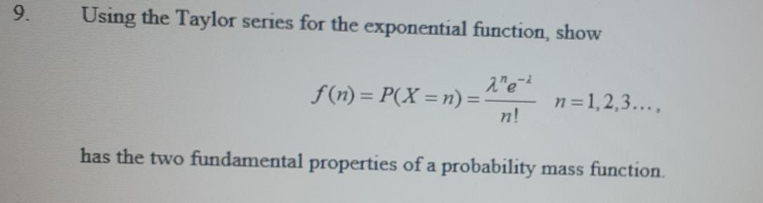 Solved 9. Using the Taylor series for the exponential | Chegg.com