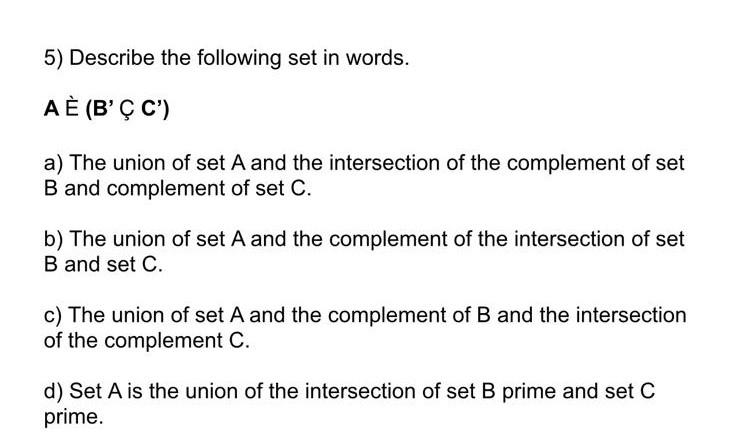 Solved 5) Describe the following set in words. AE˙(B′ Ç C') | Chegg.com