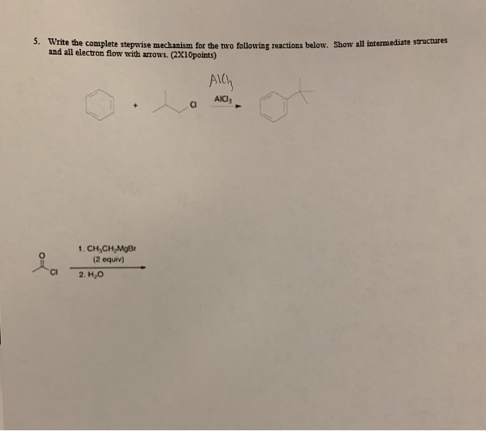 Solved 5. Write the complete stepwise mechanism for the two | Chegg.com