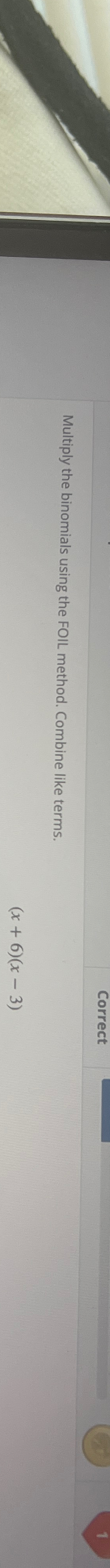 Solved Multiply the binomials using the FOIL method. Combine | Chegg.com