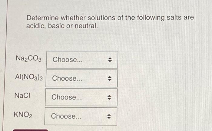 Solved Determine whether solutions of the following salts | Chegg.com
