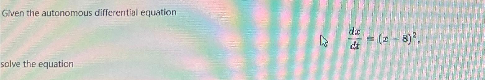 Solved Given the autonomous differential | Chegg.com