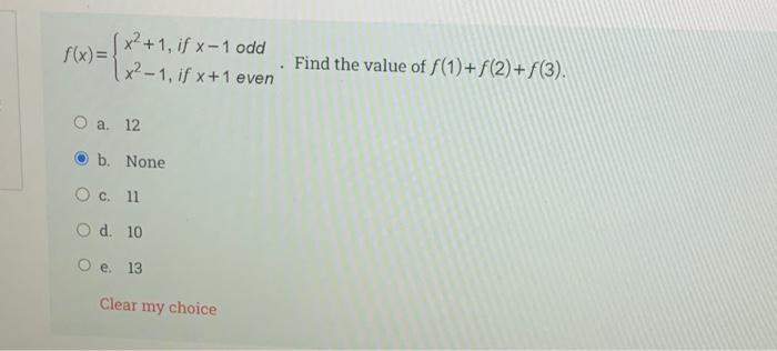 Solved f(x)={x2+1, if x−1 odd x2−1, if x+1 even . Find the | Chegg.com