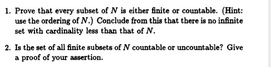 Solved 1. Prove that every subset of N is either finite or | Chegg.com