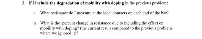 Solved 3. If I include the degradation of mobility with | Chegg.com