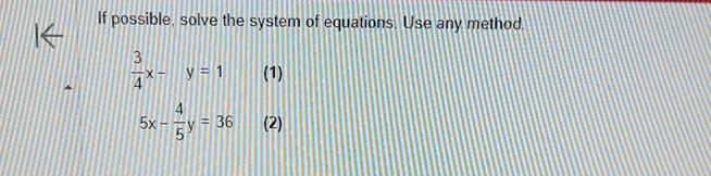 Solved If possible, solve the system of equations. Use any | Chegg.com
