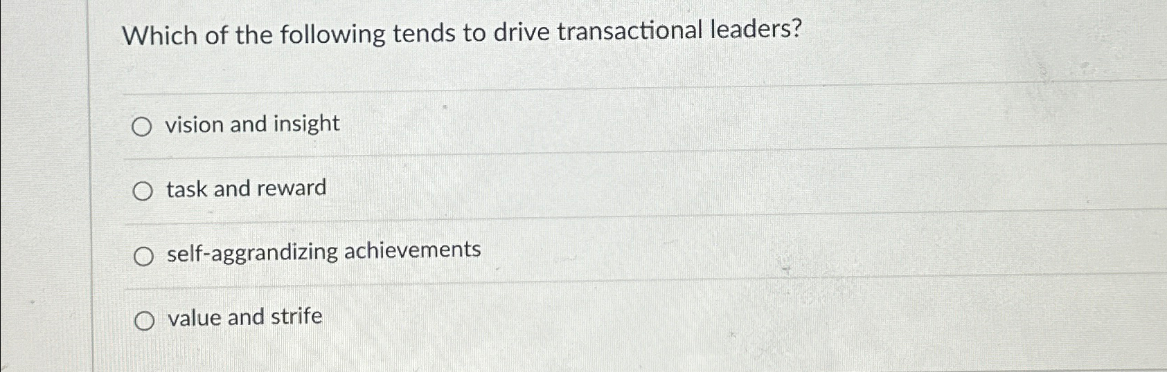 Solved Which of the following tends to drive transactional | Chegg.com