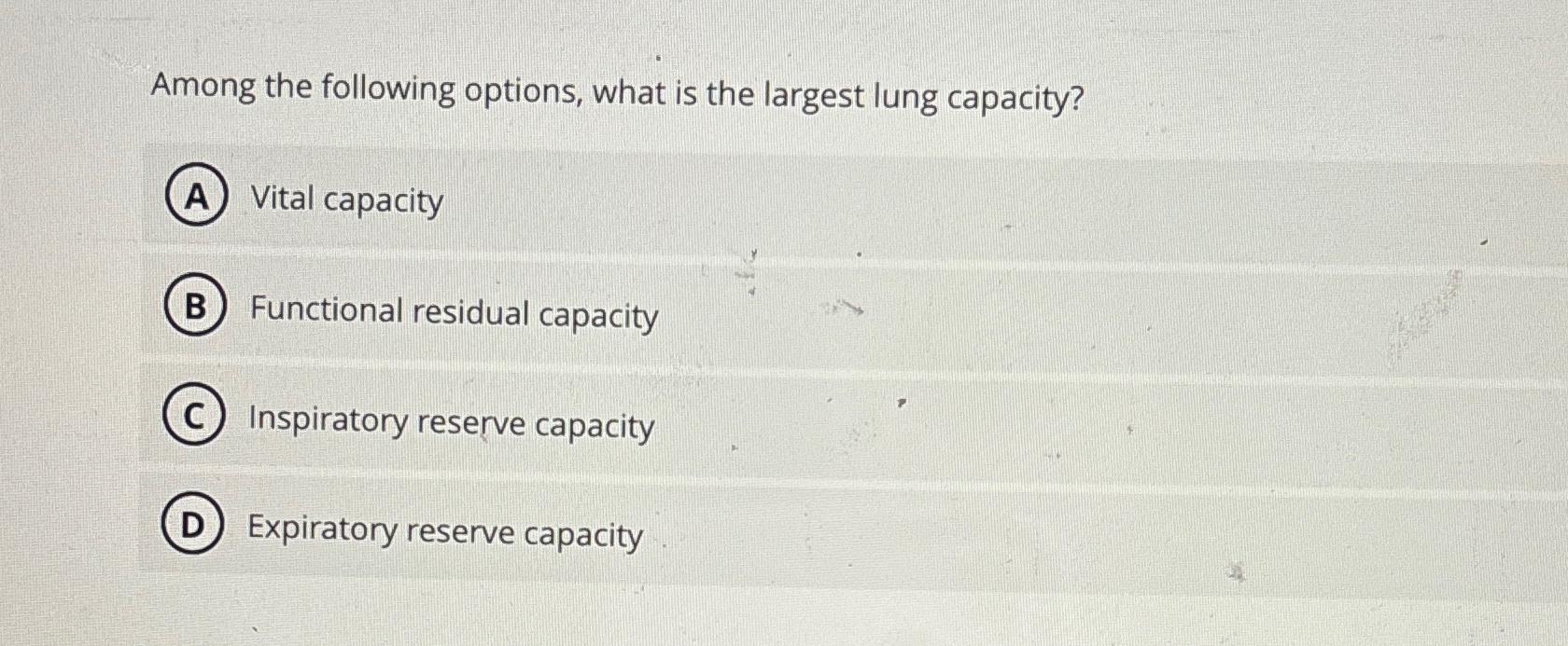 Solved Among the following options, what is the largest lung | Chegg.com