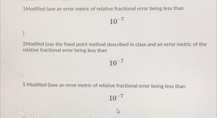 Solved 1Modified (use an error metric of relative fractional | Chegg.com