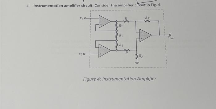 Solved 4. Instrumentation amplifier circuit: Consider the | Chegg.com