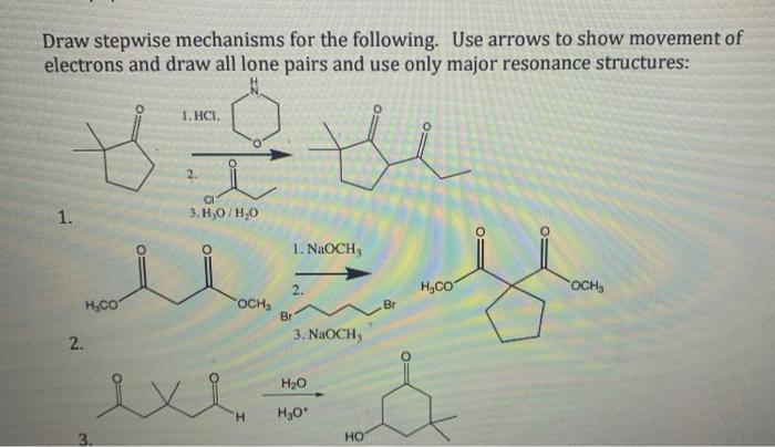 Solved Draw stepwise mechanisms for the following. Use | Chegg.com