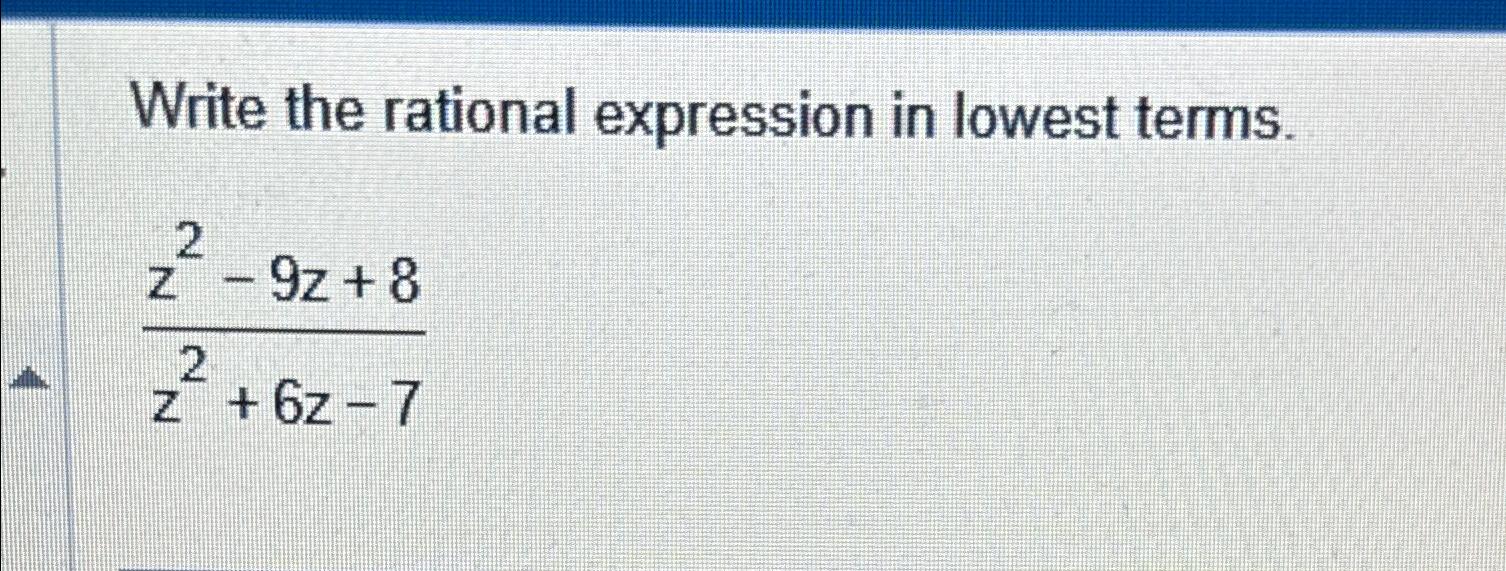 Solved Write the rational expression in lowest | Chegg.com