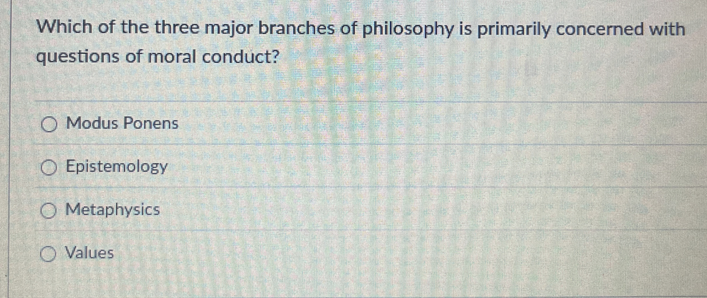 Solved Which of the three major branches of philosophy is | Chegg.com