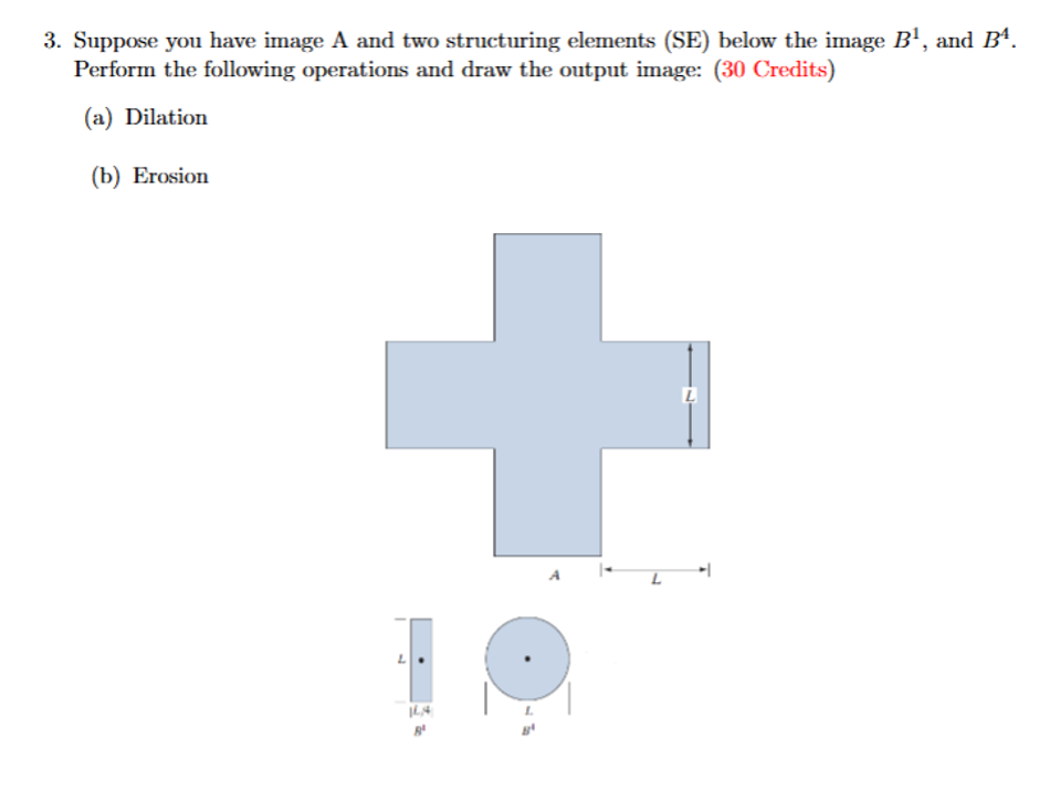 3. ﻿Suppose you have image A and two structuring | Chegg.com