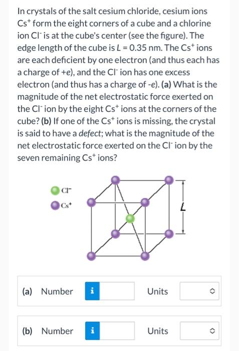 Solved In crystals of the salt cesium chloride, cesium ions | Chegg.com