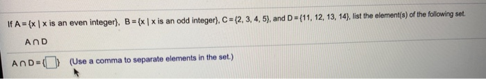 Solved If A = {x|x is an even integer), B = {x | x is an odd | Chegg.com