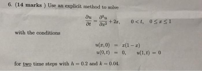 Solved 6. (14 marks) Use an explicit method to solve | Chegg.com