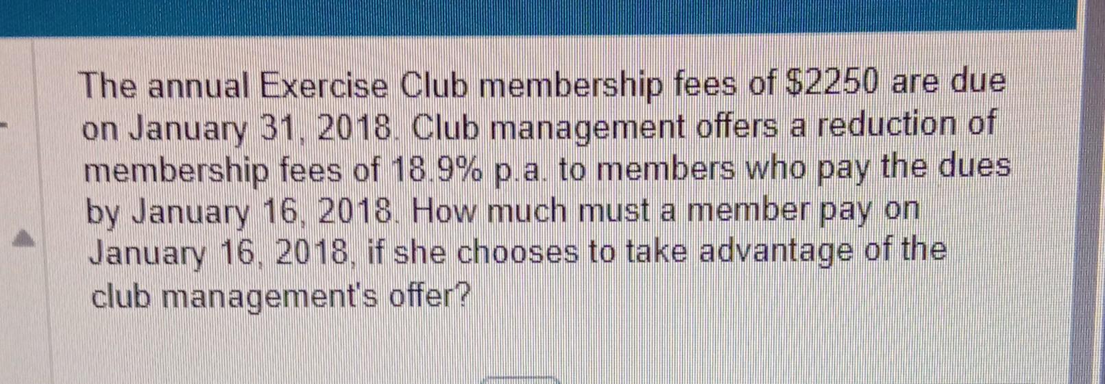 Solved The annual Exercise Club membership fees of $2250 are | Chegg.com