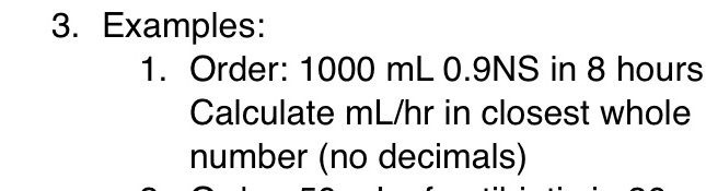 Solved 3. Examples: 1. Order: 1000 mL 0.9NS in 8 hours | Chegg.com