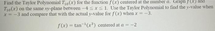 Solved Find the Taylor Polynomial T10(x) for the function | Chegg.com