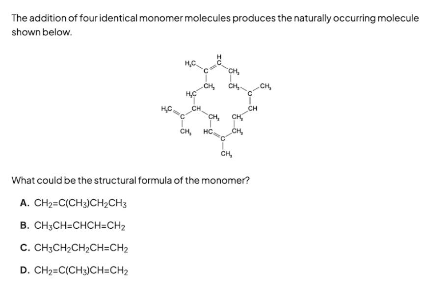 Solved The addition of four identical monomer molecules | Chegg.com