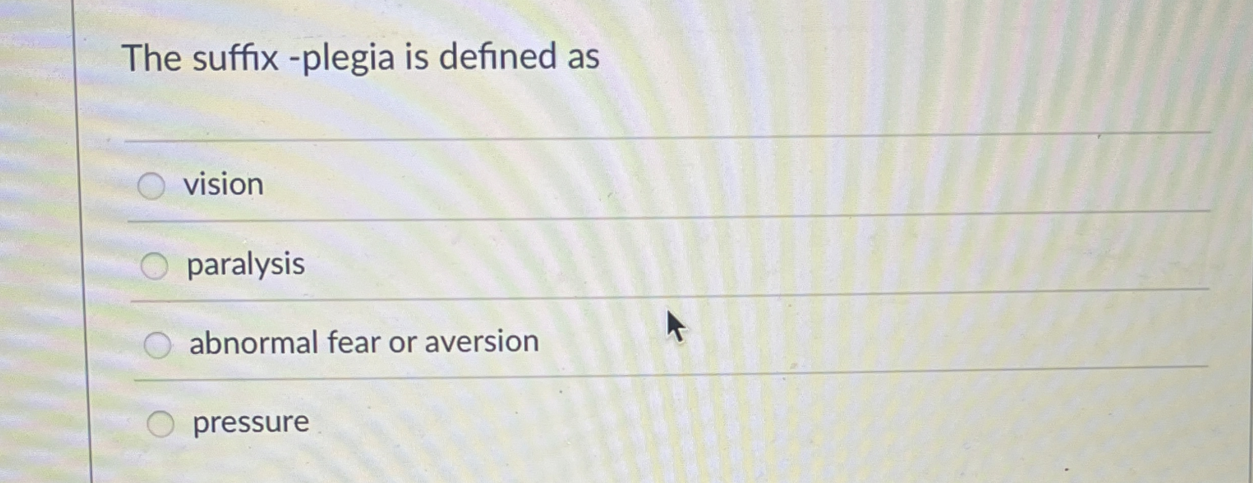 Solved The suffix -plegia is defined | Chegg.com