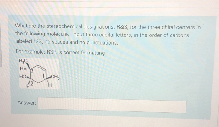 Solved What are the stereochemical designations, R&S, for | Chegg.com