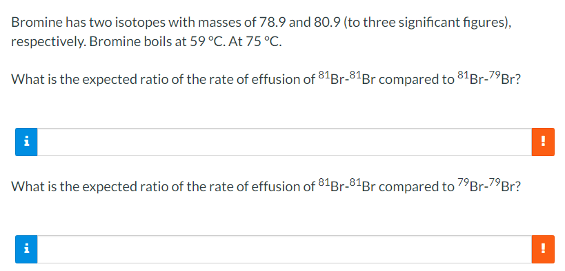 Solved Bromine has two isotopes with masses of 78.9 ﻿and | Chegg.com