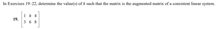 Solved In Exercises 19-22, determine the value(s) of h such | Chegg.com