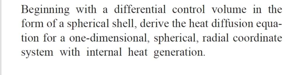 Solved Beginning with a differential control volume in the | Chegg.com