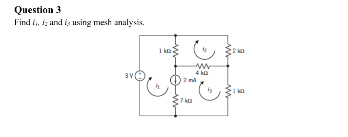 Solved Question 3Find il,i2 ﻿and i3 ﻿using mesh analysis. | Chegg.com