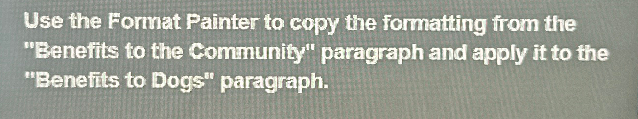 Solved Use the Format Painter to copy the formatting from | Chegg.com